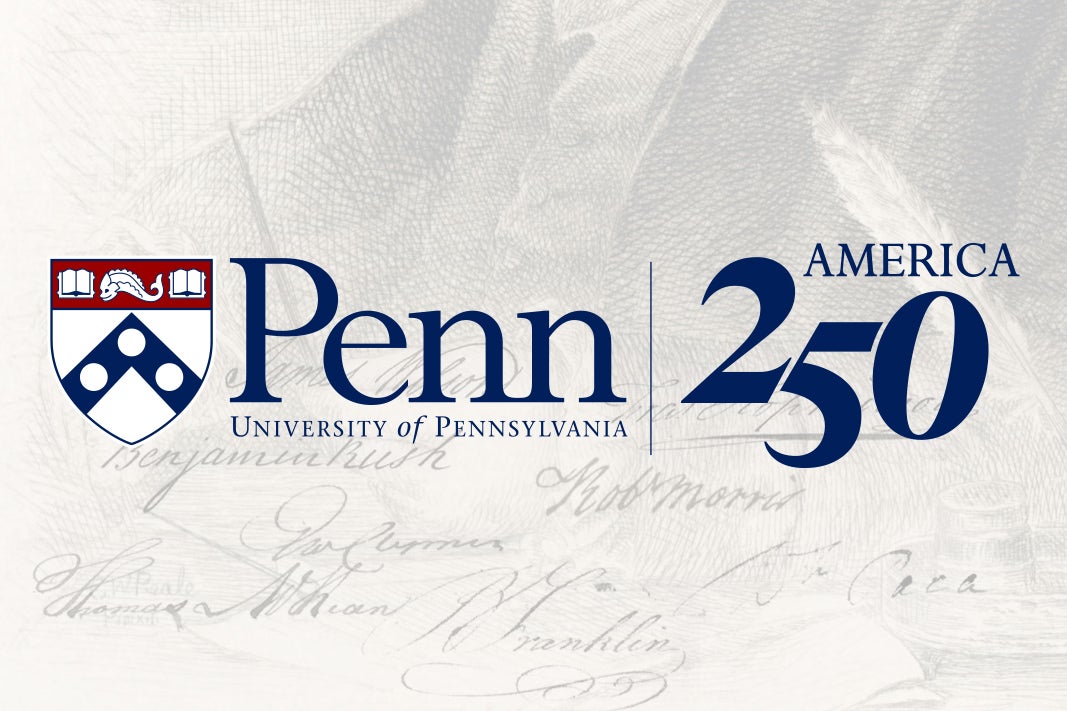 America 250 at Penn | Penn Libraries